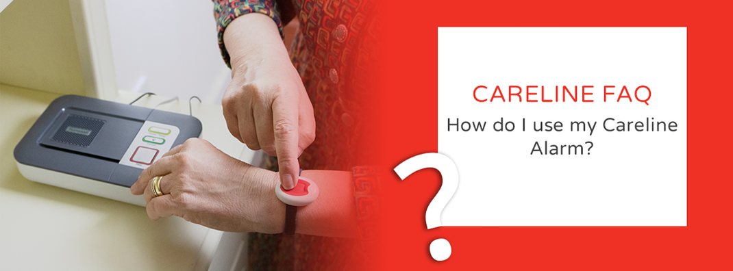 FAQ – How do I use my Careline Alarm?